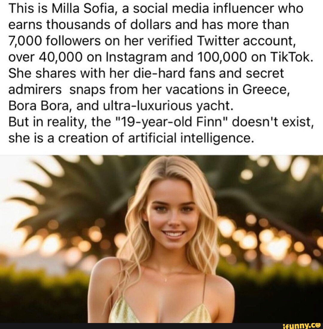 This is Milla Sofia, a social media influencer who earns thousands of dollars and has more than ...