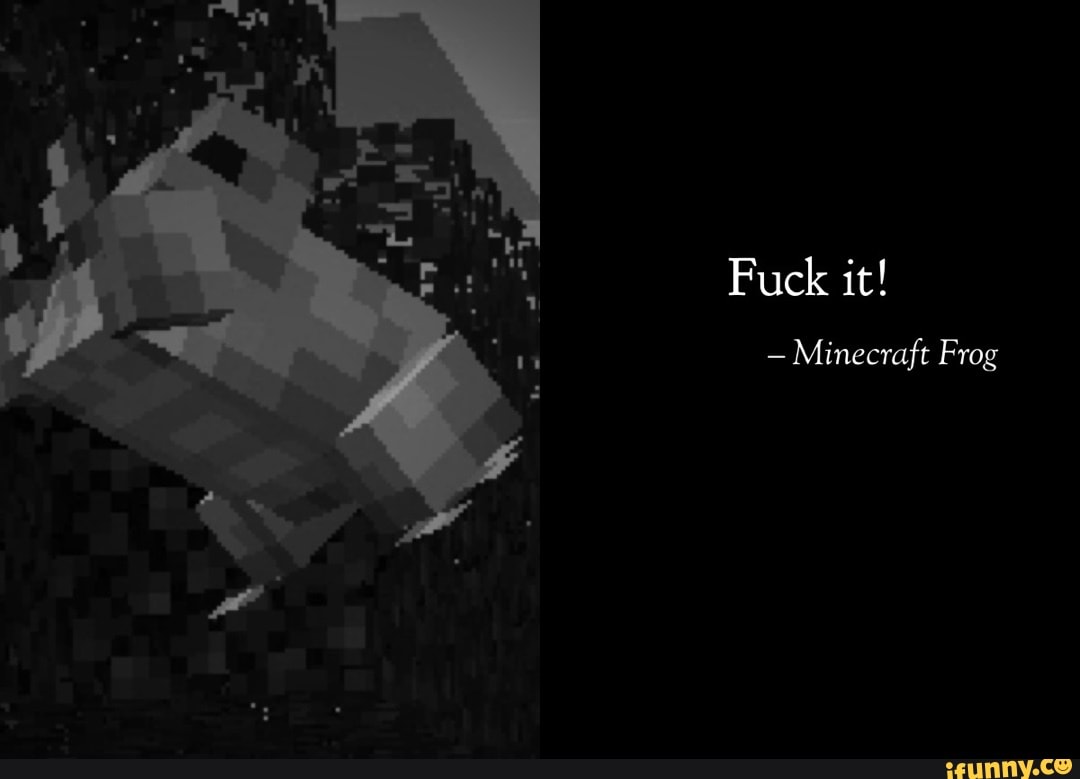 Minecraftfrog memes. Best Collection of funny Minecraftfrog pictures on ...