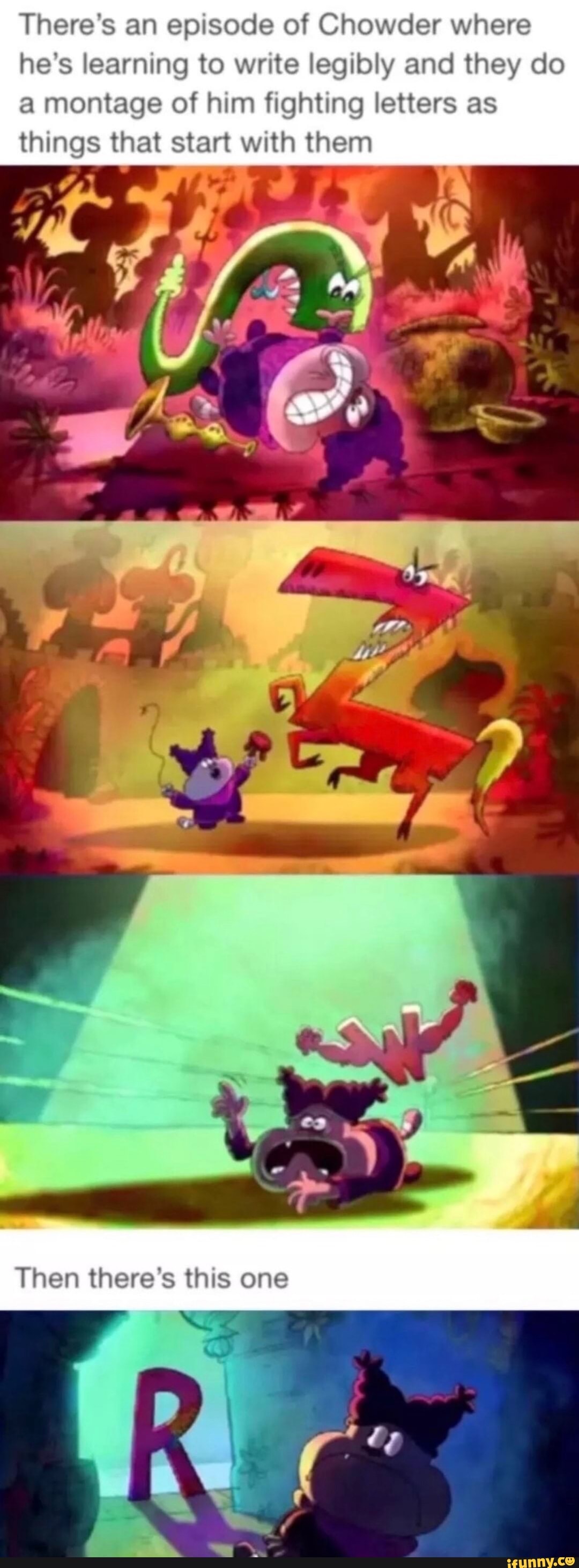 There's an episode of Chowder where he's learning to write legibly and ...