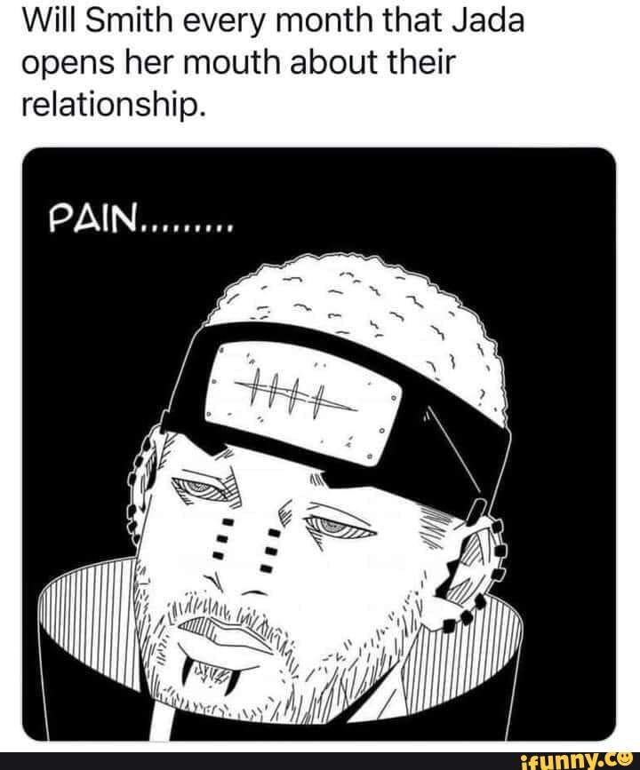 Will Smith every month that Jada opens her mouth about their ...