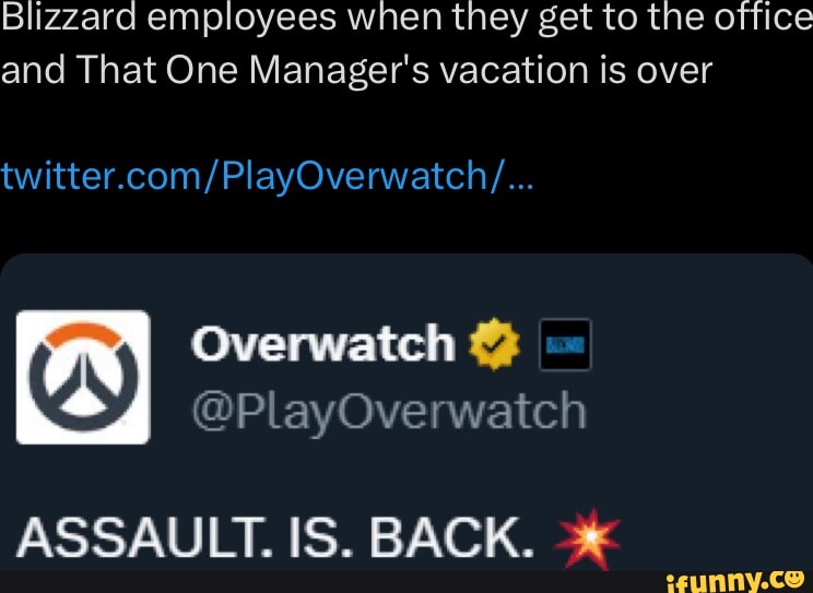Blizzard employees when they get to the office and That One Manager's ...