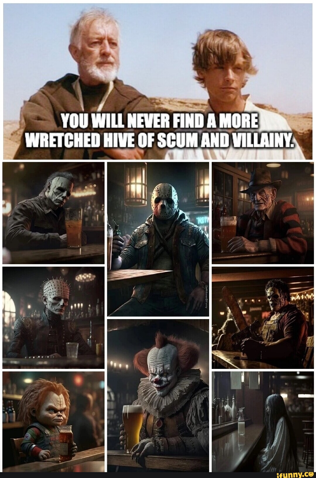 YOU WILL NEVER FIND A MORE WRETCHED HIVE OF SCUM AND WILLAINY. 'all I ...