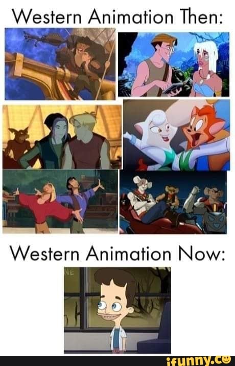 Western Animation Then: Western Animation Now: - iFunny