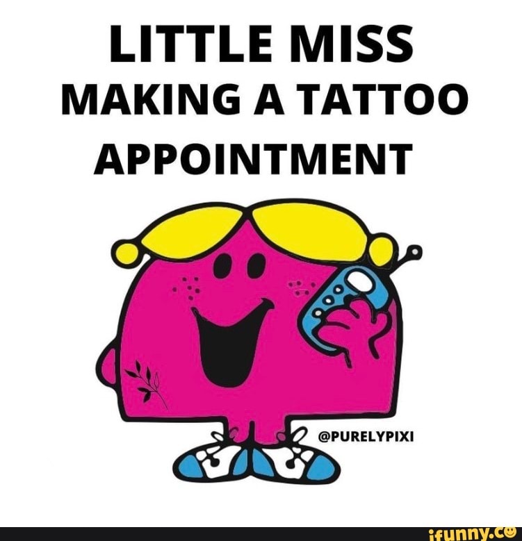 Tattoo appointment meme - Bronctattooaus.com