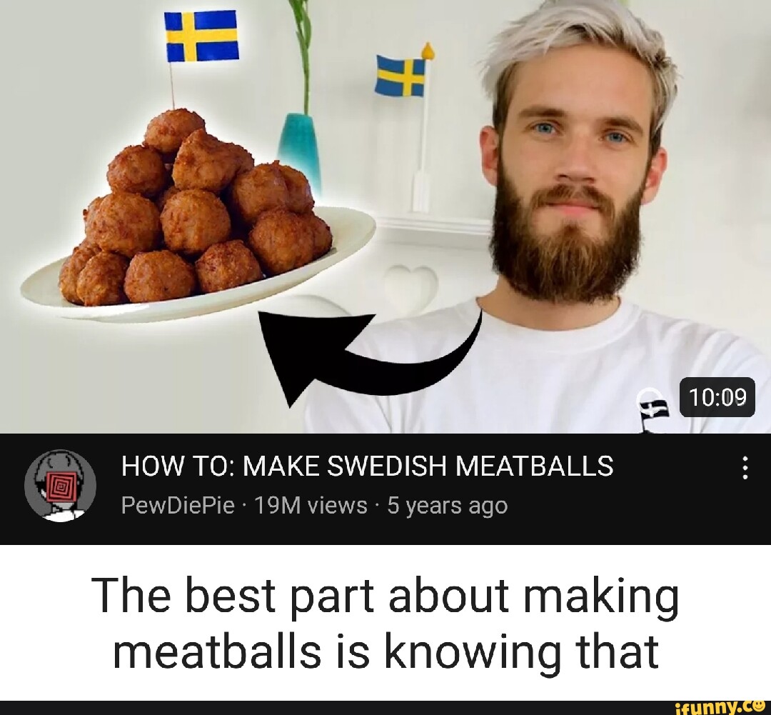 HOW TO: MAKE SWEDISH MEATBALLS PewDiePie views 5 years ago The best ...