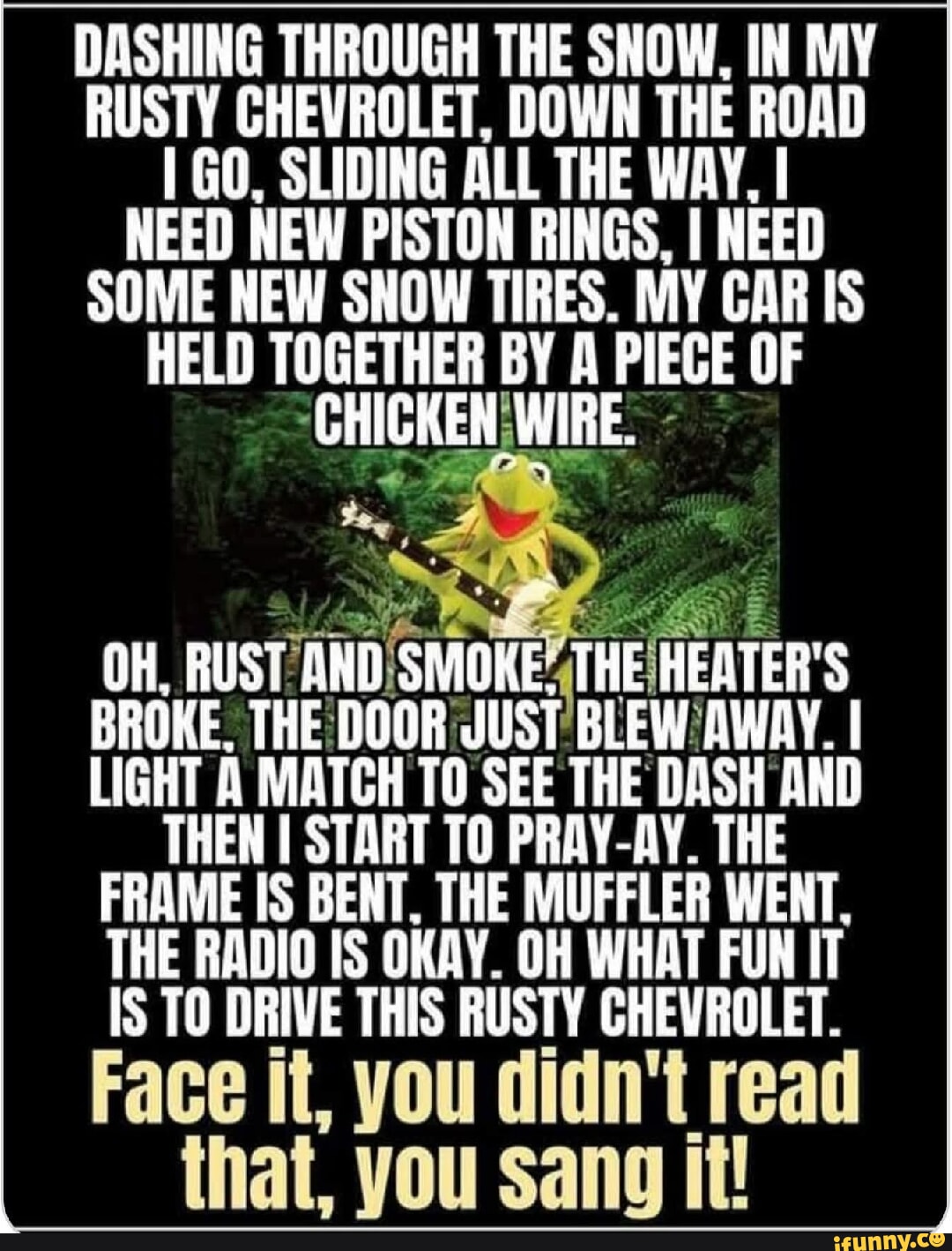 DASHING THROUGH THE SNOW, IN MY RUSTY CHEVROLET, DOWN THE ROAD GO ...