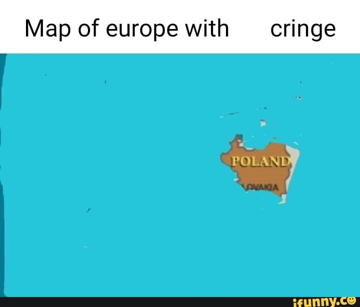 Map of europe with cringe PO NB - iFunny
