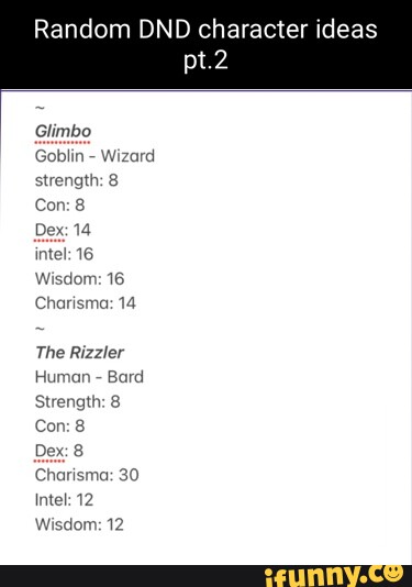 Random DND character ideas pt.2 Glimbo Goblin - Wizard strength: 8 Con ...