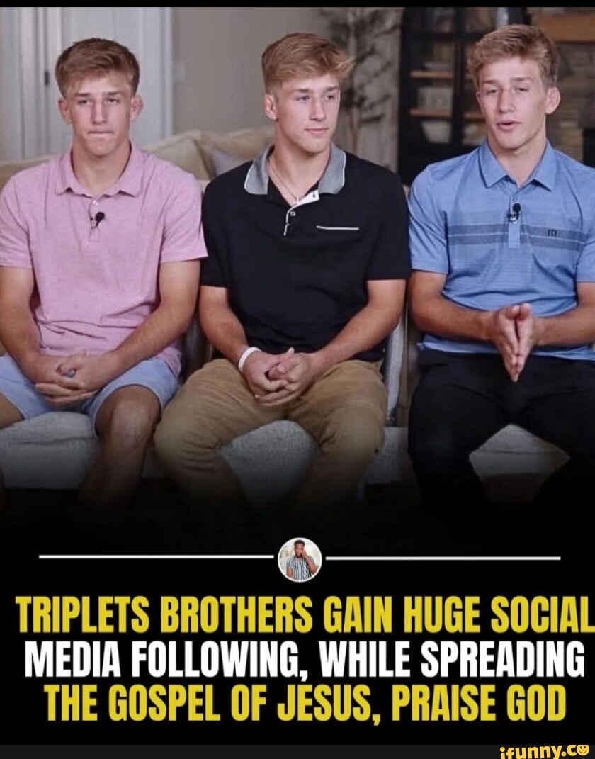 TRIPLETS BROTHERS GAIN HUGE SOCIAL MEDIA FOLLOWING, WHILE SPREADING THE ...