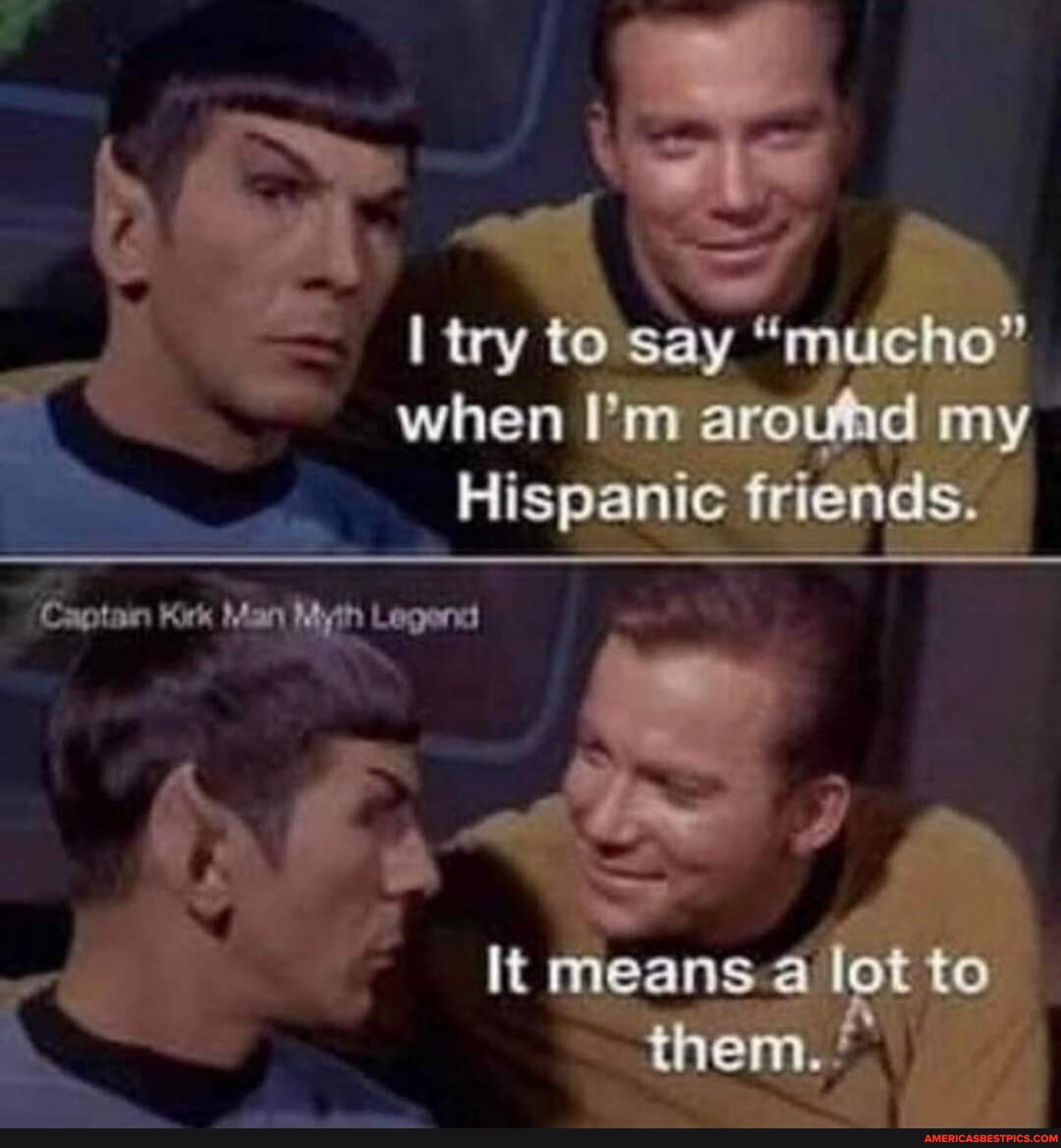 To say "mauche" when I'm around my = Hispanic friends. It MEANS lot to ...