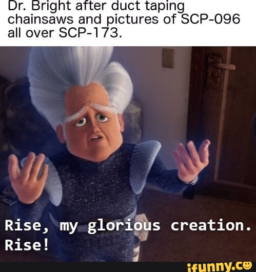 Dr. Brignt after taping I chainsaws and pictures of SCP-O86 all over ...