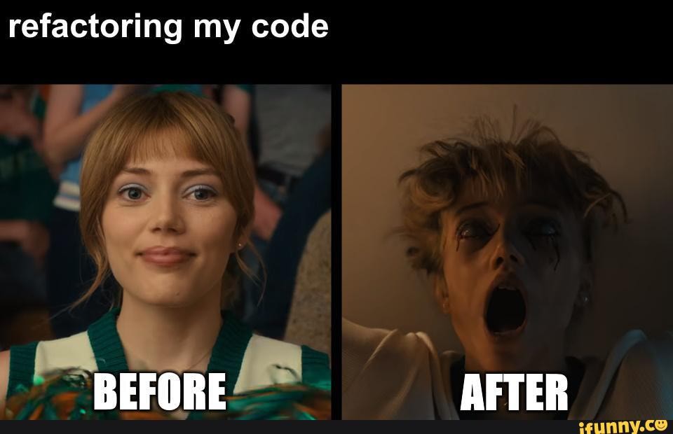 Refactoring memes. Best Collection of funny Refactoring pictures on iFunny