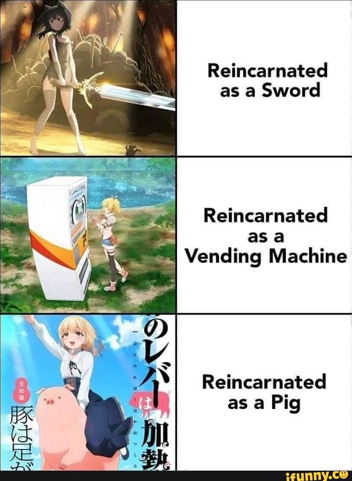 Reincarnated as a Sword Reincarnated asa Vending Machine Reincarnated ...