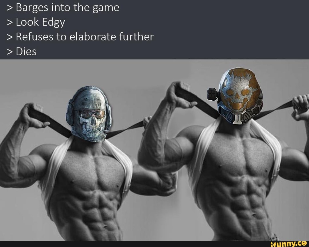 > Barges into the game > Look Edgy > Refuses to elaborate further ...