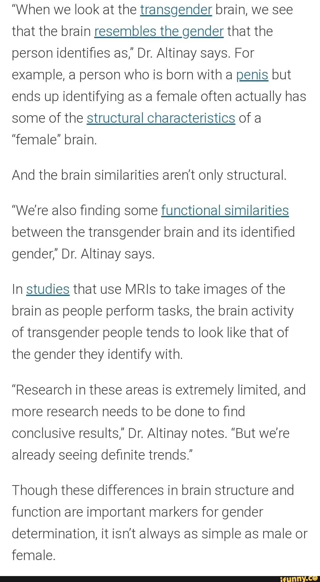 "When we look at the transgender brain, we see that the brain resembles ...
