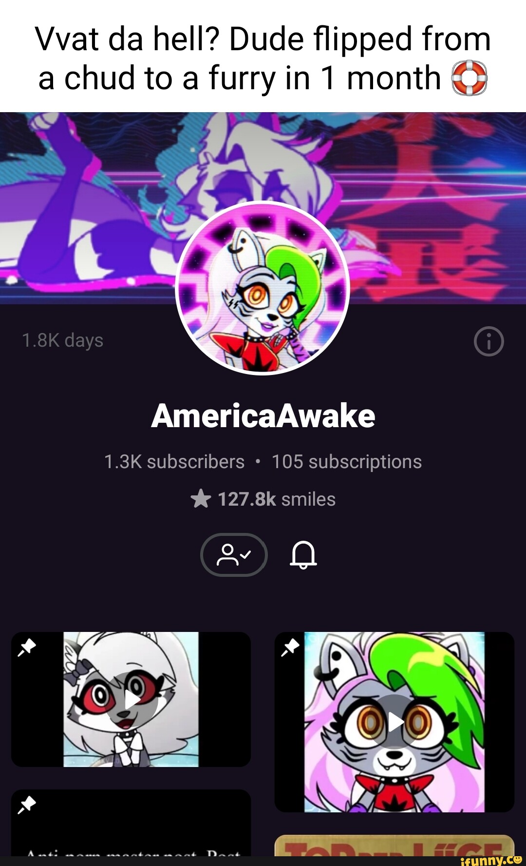Vvat da hell? Dude flipped from a chud to a furry in 1 month 1.8K days ...