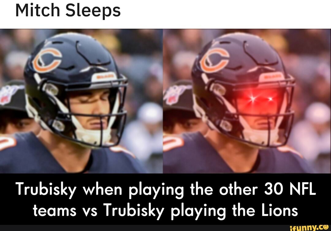 Mitch Sleeps Trubisky when playing the other 30 NFL teams vs Trubisky ...