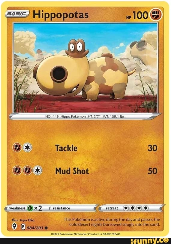 Fippopetas Tackle I * Mud Shot Yoya Oka This Pokemon is active during ...