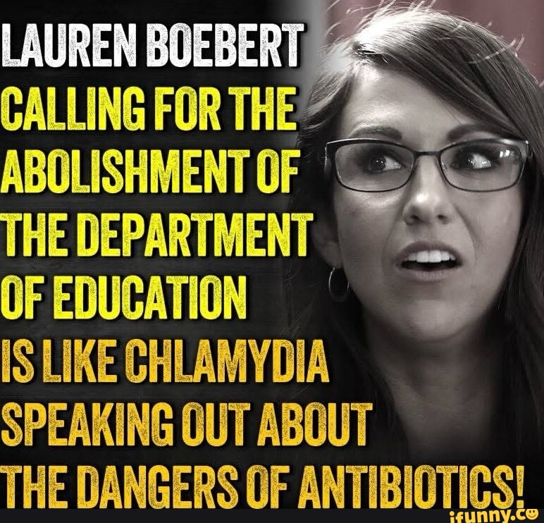 LAUREN BOEBERT CALLING FOR THE" OF G> THE DEPARTMENT OF EDUCATION ...