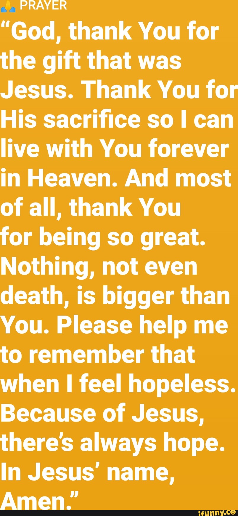PRAYER "God, thank You for the gift that was Jesus. Thank You for His ...