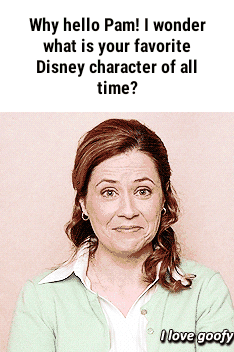 Why hello Pam! I wonder what is your favorite Disney character of all ...