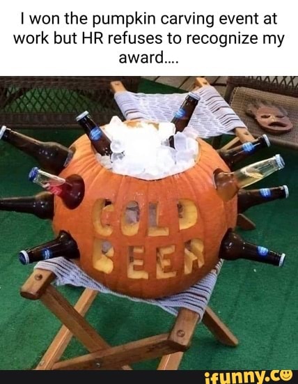 I won the pumpkin carving event at work but HR refuses to recognize my ...