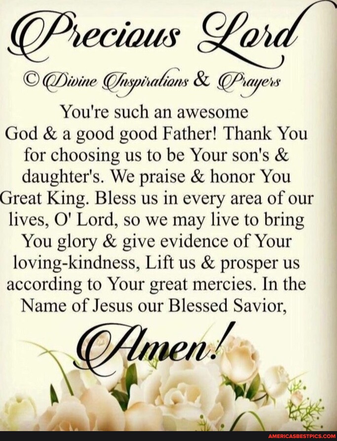 Precious Lord Chypiatians & Prayers You're such an awesome God & a good ...