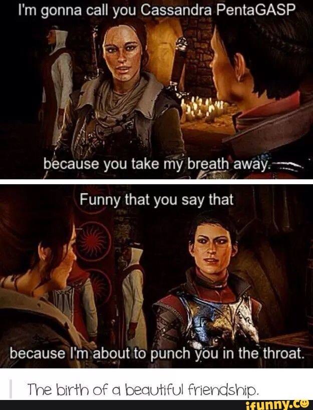 I'm gonna call you Cassandra PentaGASP Funny that you say that - iFunny