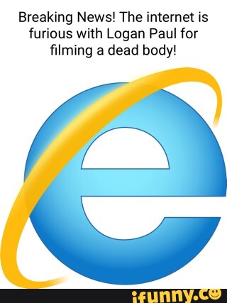 Internet Explorer Memes Breaking News