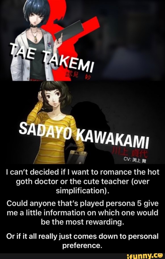 I can't decided if I want to romance the hot goth doctor or the cute ...