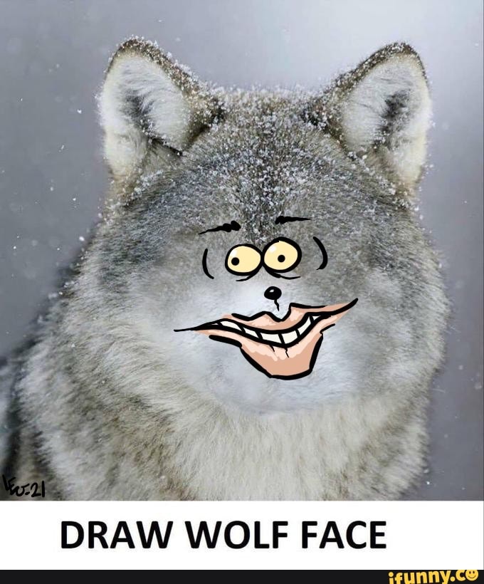 Drawwolfface memes. Best Collection of funny Drawwolfface pictures on ...
