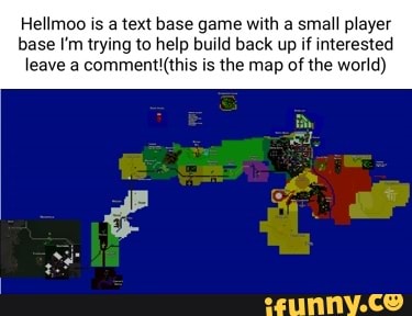 Hellmoo is a text base game with a small player base I'm trying to help ...