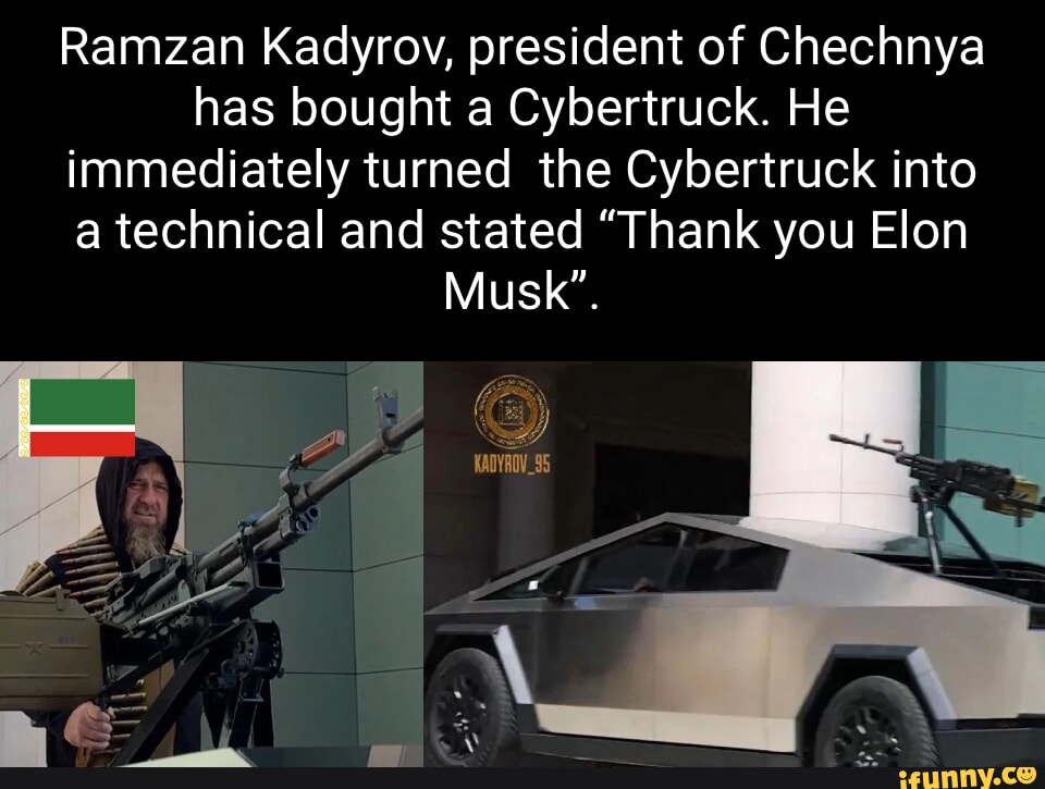 Ramzan Kadyrov, president of Chechnya has bought a Cybertruck. He ...