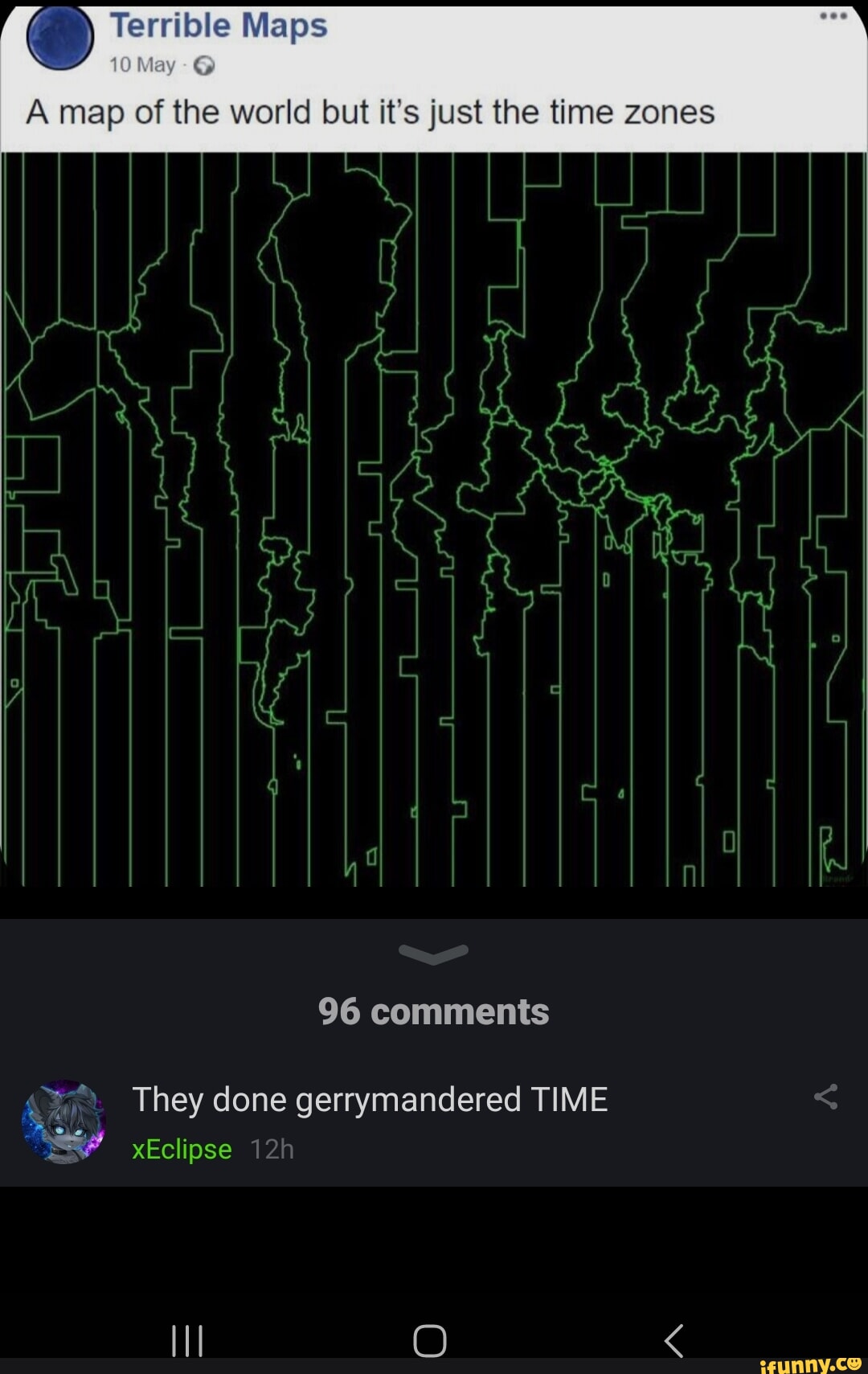 Terrible Maps May A map of the world but it's just the time zones I We ...