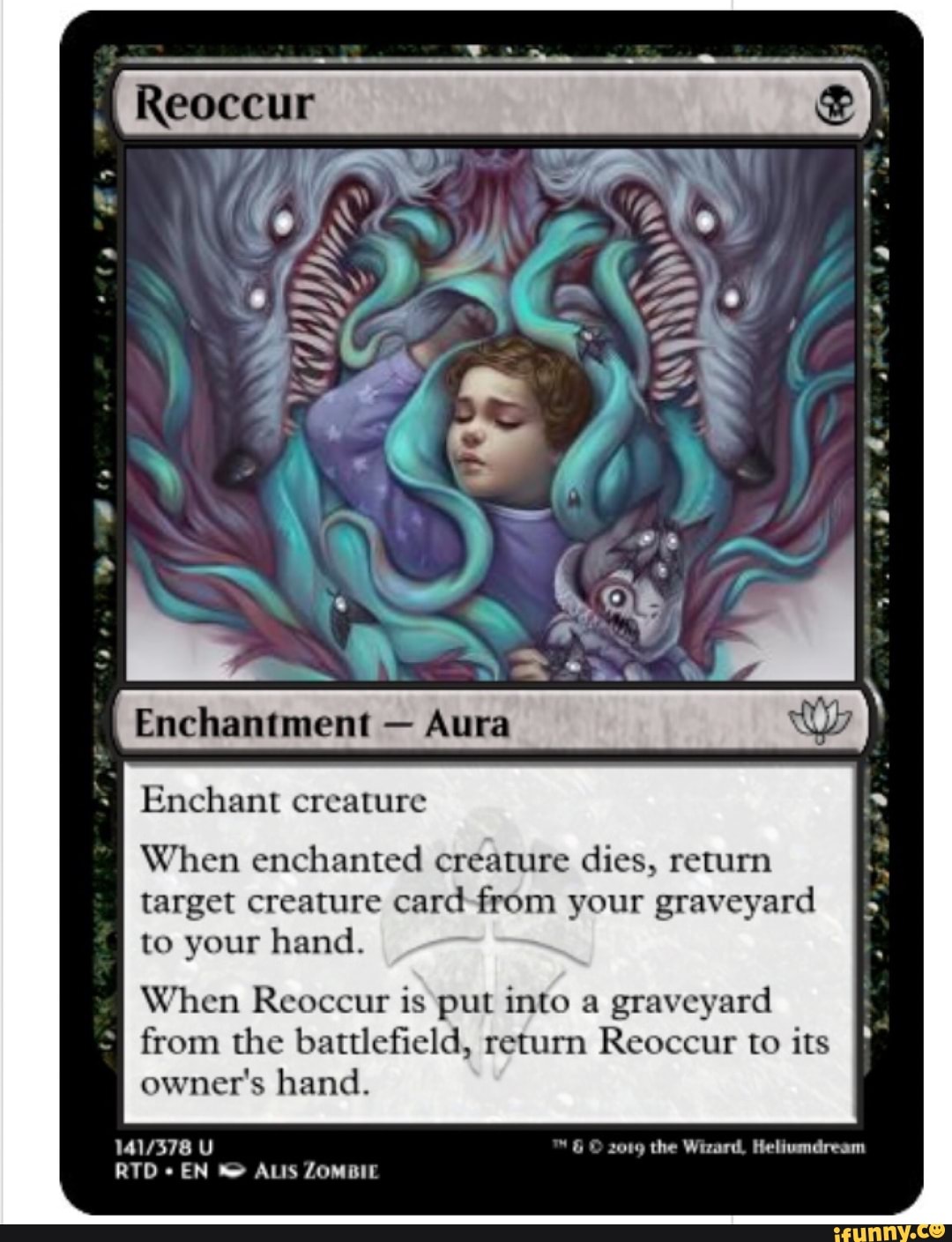 Enchantment Enchant creature When enchanted creature dies, return ...