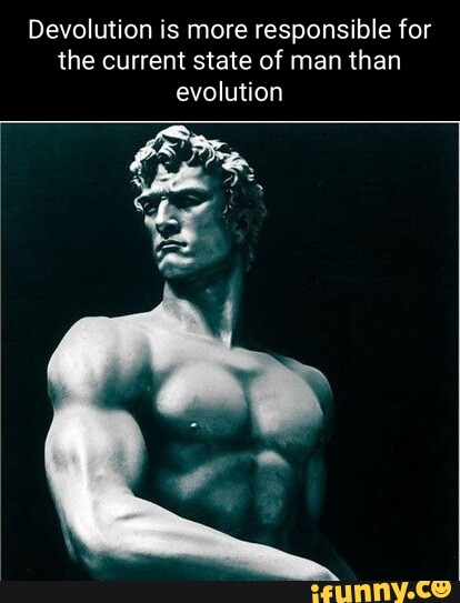 Devolution memes. Best Collection of funny Devolution pictures on iFunny