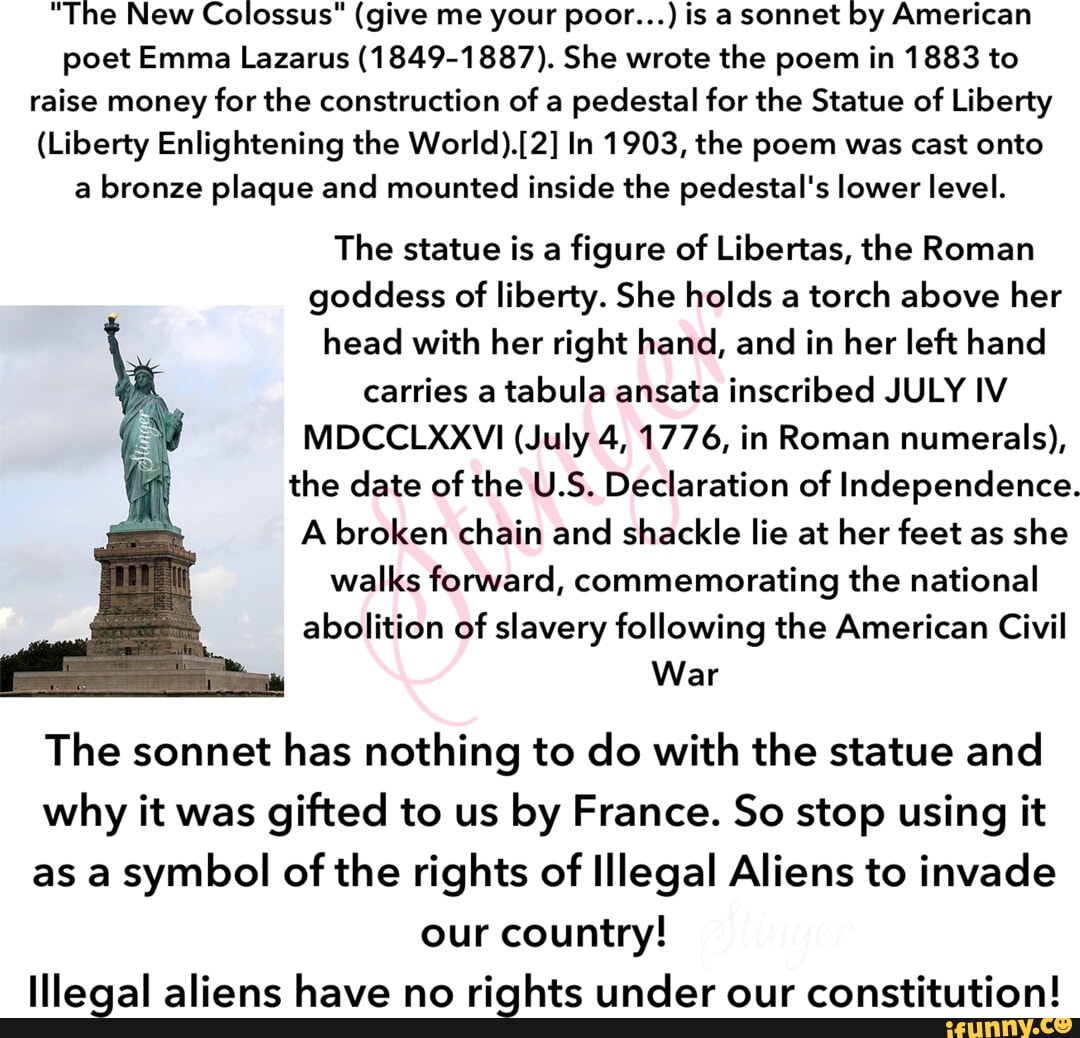 "The New Colossus" (give me your poor...) is a sonnet by American poet ...