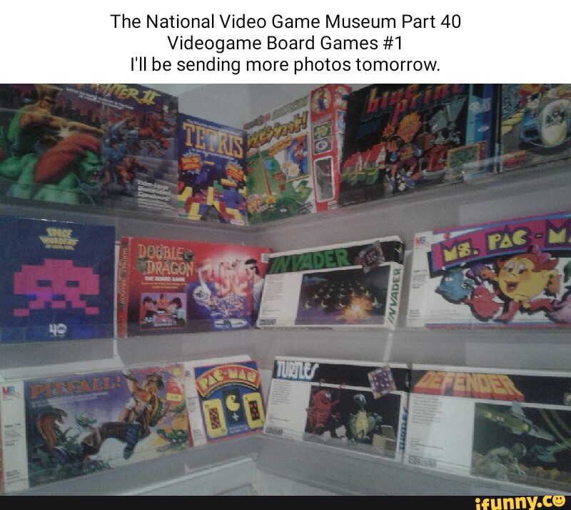 The National Video Game Museum Part 40 Videogame Board Games #1 I'll be ...