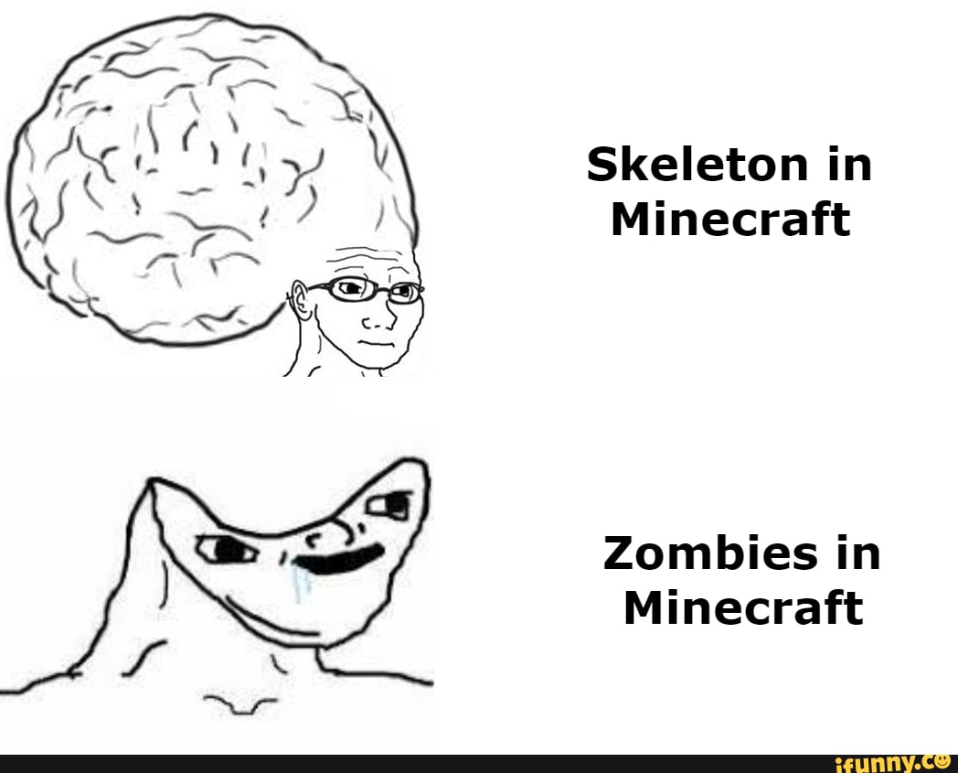 Skeleton in Minecraft Zombies in Minecraft - iFunny
