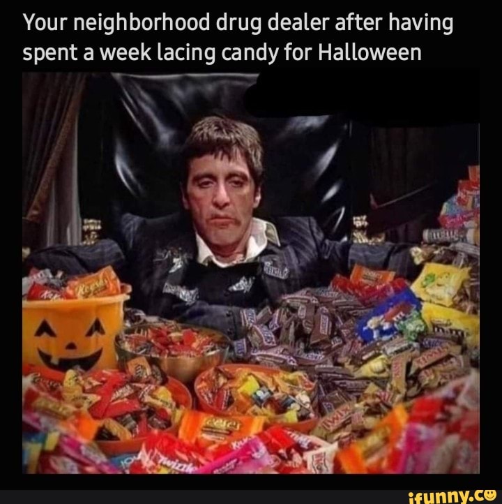 Your neighborhood drug dealer after having spent a week lacing candy ...