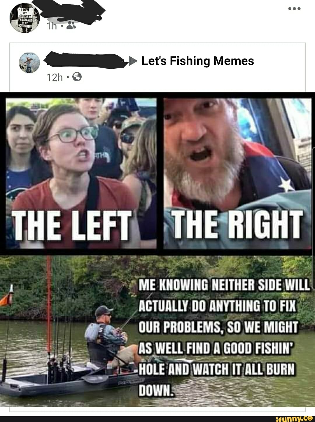 Let's Fishing Memes THE LEFT THE RIGHT ME KNOWING NEITHER SIDE WILL ...