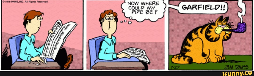 GARFIELD! PIPE BE? - iFunny