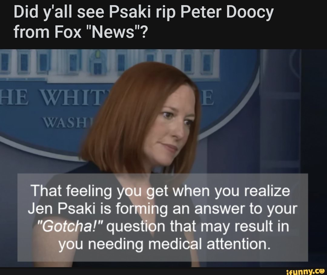 Did y'all see Psaki rip Peter Doocy from Fox "News"? HE WHIT That ...