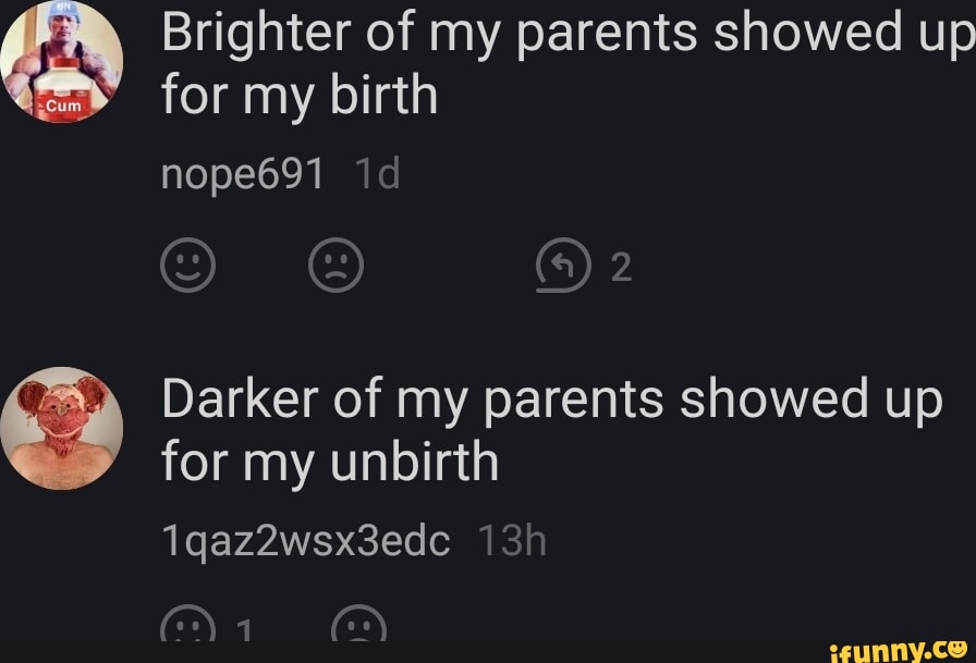 Unbirth memes. Best Collection of funny Unbirth pictures on iFunny