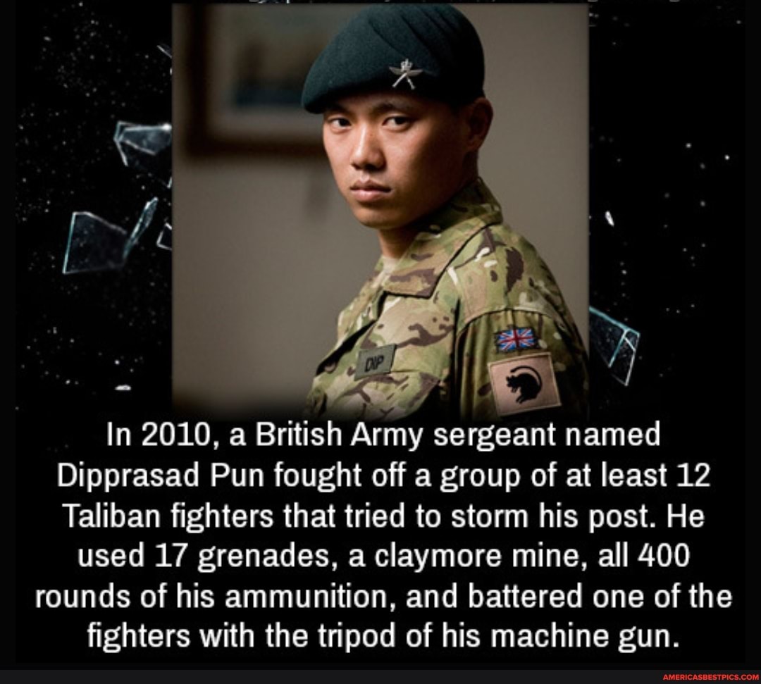 In 2010, a British Army sergeant named Dipprasad Pun fought off a group ...