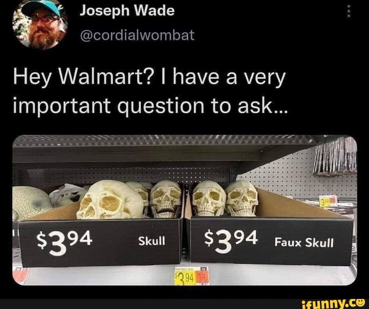 Joseph Wade @ecordialwombat Hey Walmart? I have a very important ...