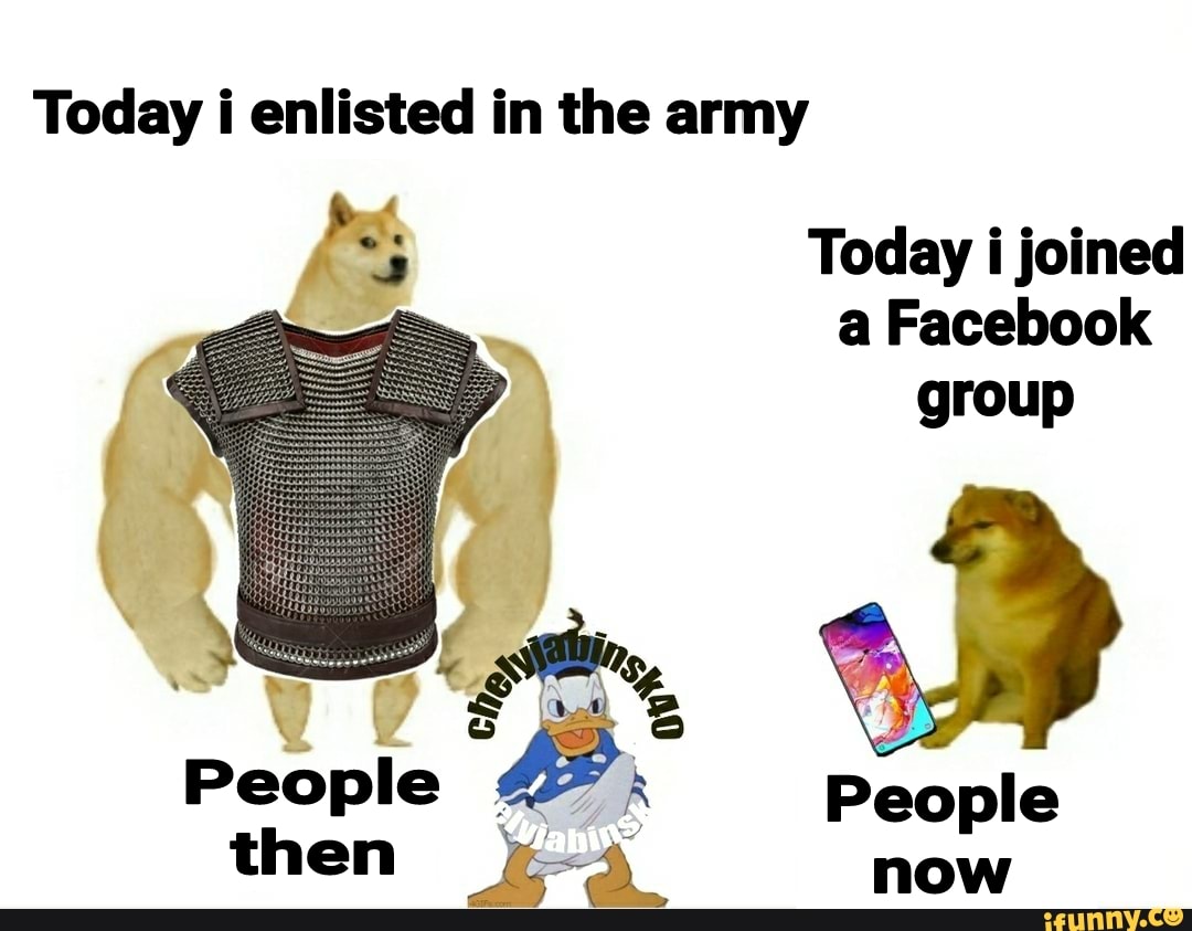 Today i enlisted in the army Today i joined a Facebook group - iFunny