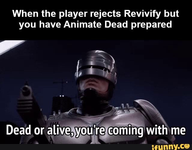 Revivify memes. Best Collection of funny Revivify pictures on iFunny