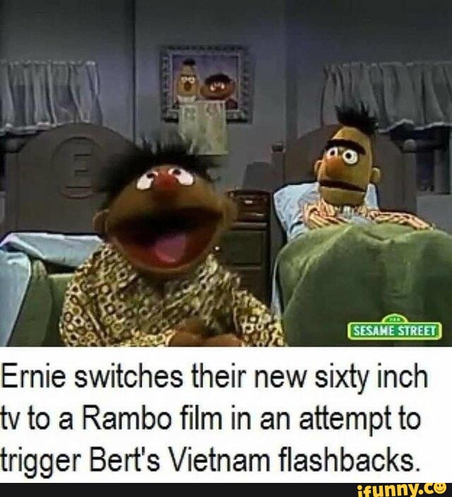 (SESAME STREET) Ernie switches their new sixty inch to a Rambo film in ...