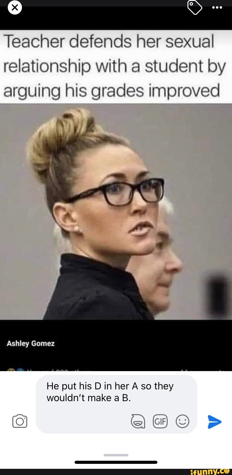 Teacher defends her sexual relationship with a student by arguing his ...
